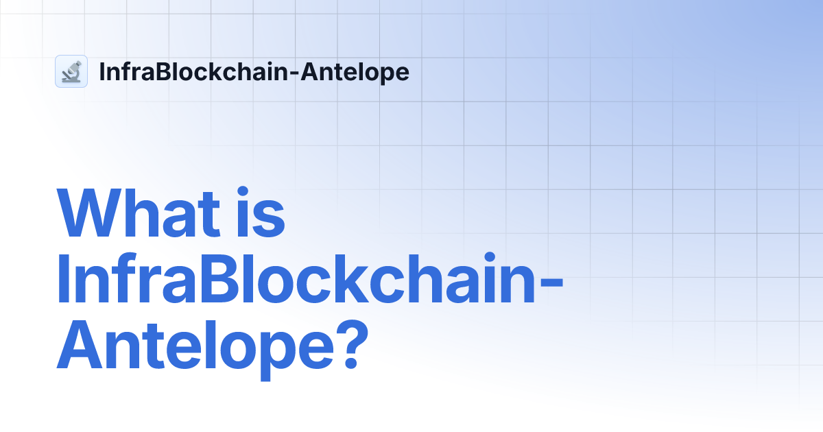 What is InfraBlockchain-Antelope? | InfraBlockchain-Antelope