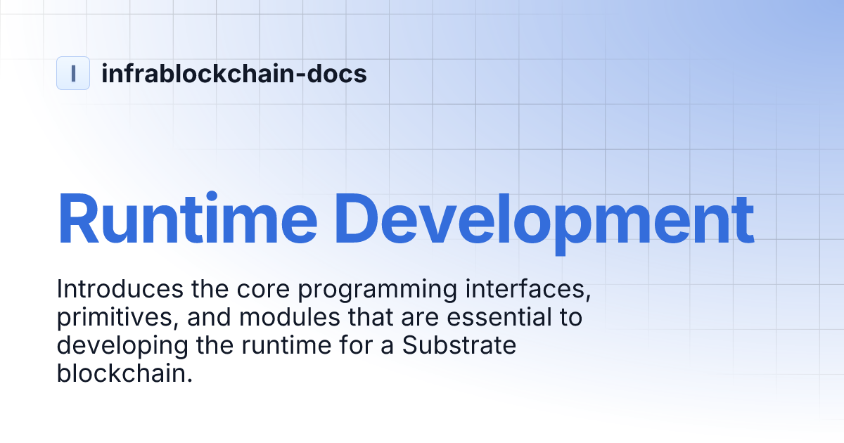 Runtime Development | infrablockchain-docs