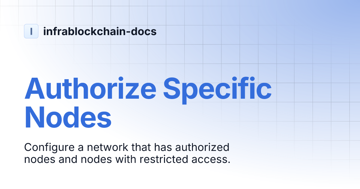Authorize Specific Nodes | en | infrablockchain-docs