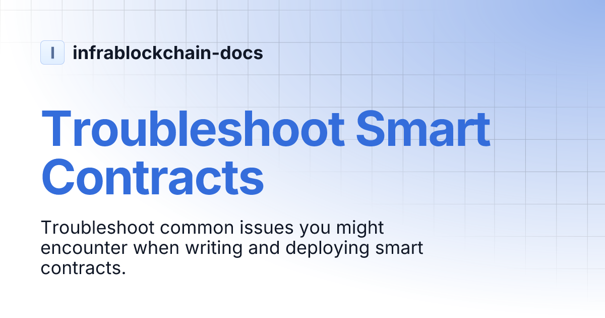 Troubleshoot Smart Contracts | infrablockchain-docs