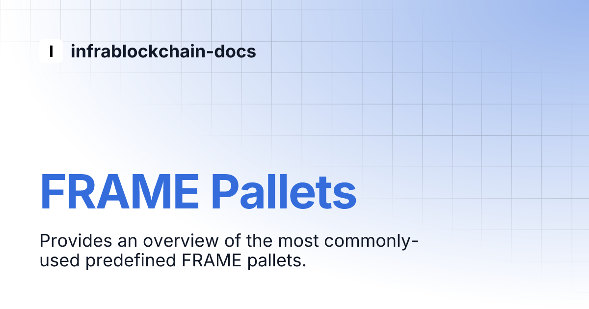 Frame Pallets Infrablockchain Docs 3067