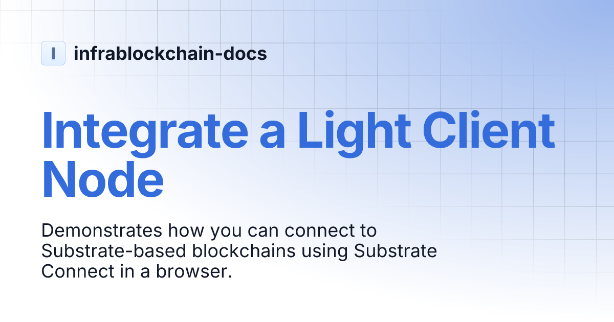 Integrate a Light Client Node | infrablockchain-docs