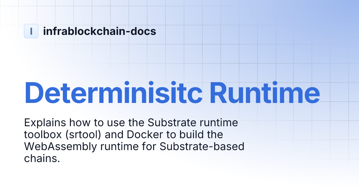 Determinisitc Runtime | infrablockchain-docs