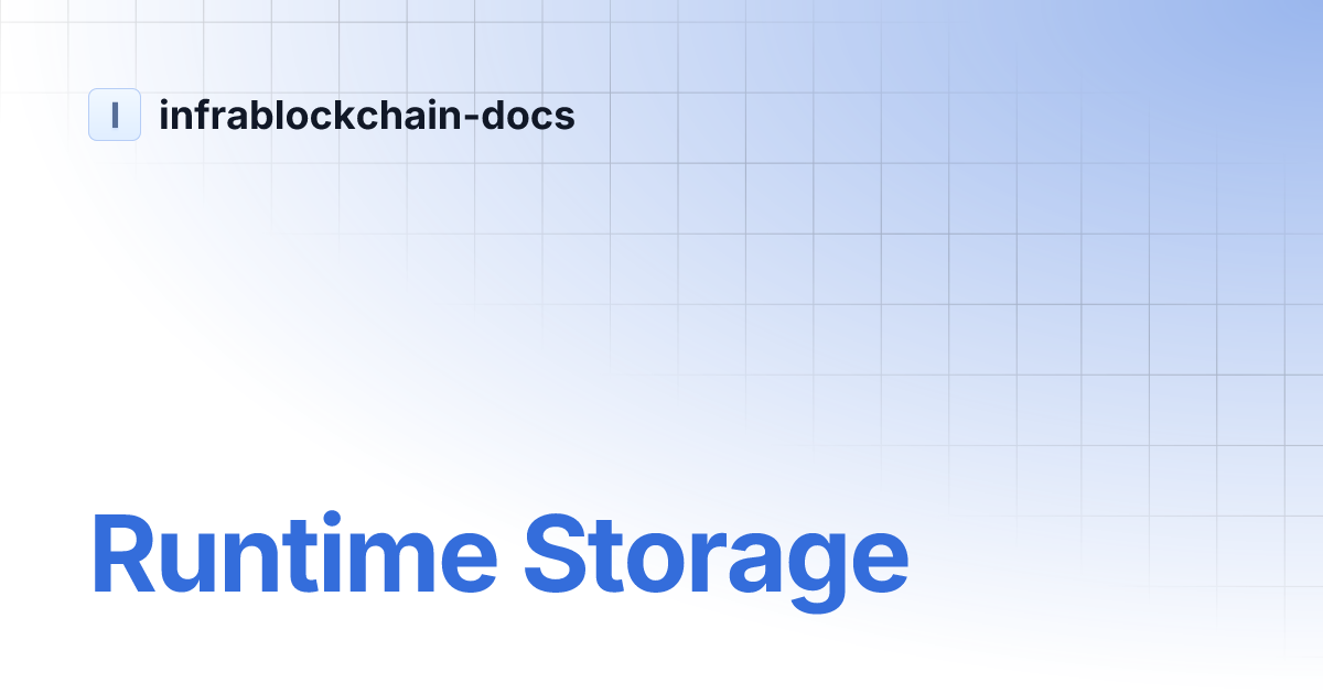 Runtime Storage | infrablockchain-docs